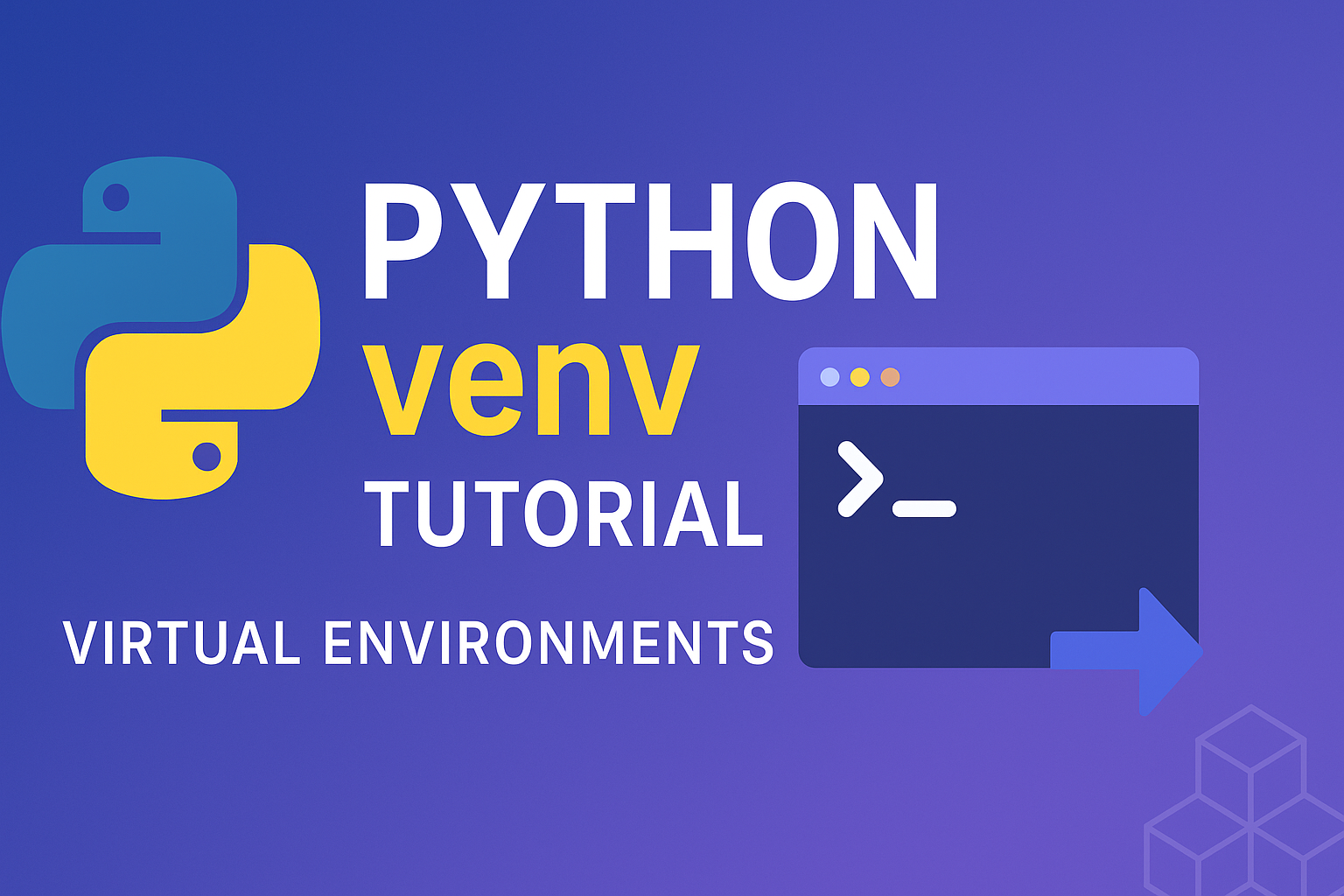 Python venv Tutorial – A Complete Guide for Developers - Daily Debugs
